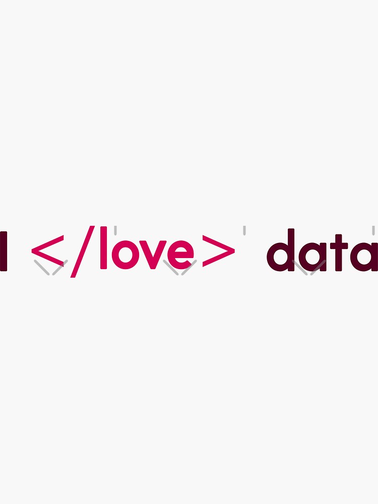 "I love data" Sticker for Sale by ramonparaiba | Redbubble