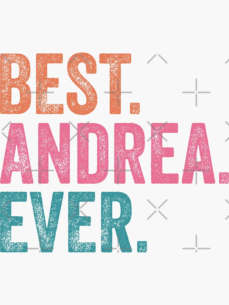 "Best Andrea Ever" Sticker for Sale by pretty4u | Redbubble