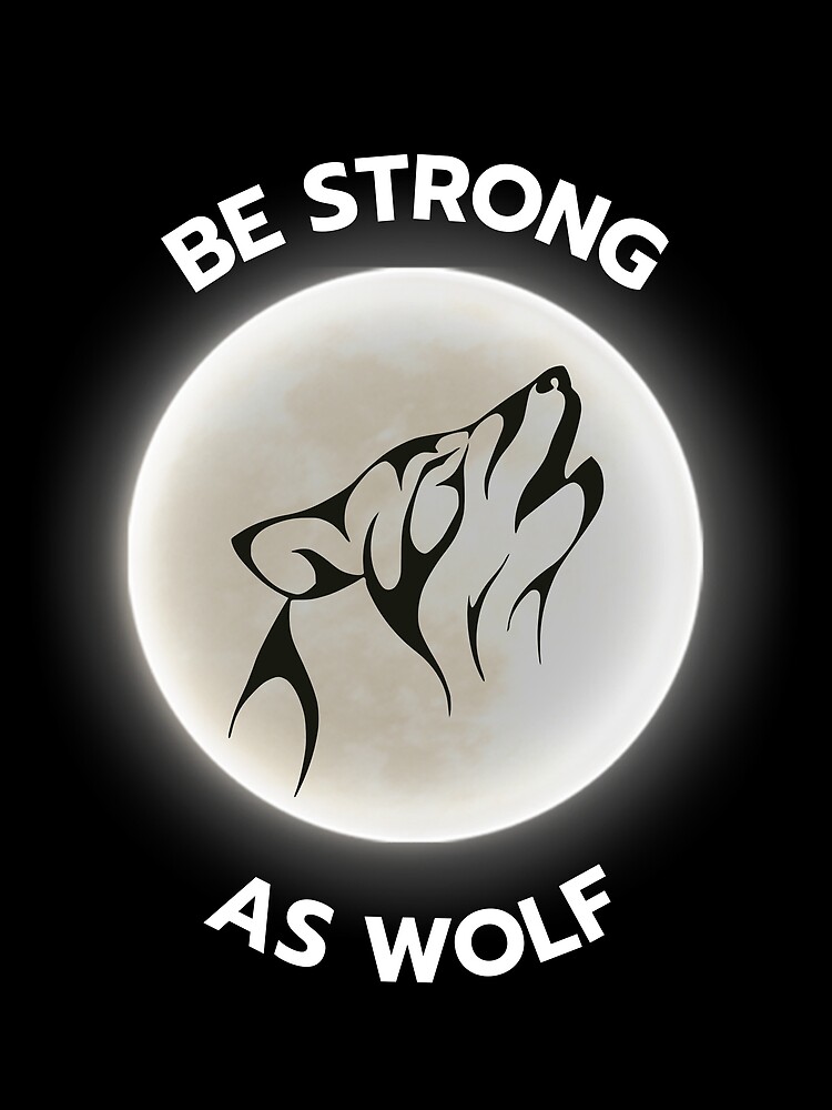 "strong as wolf " Poster for Sale by sulmandesign | Redbubble