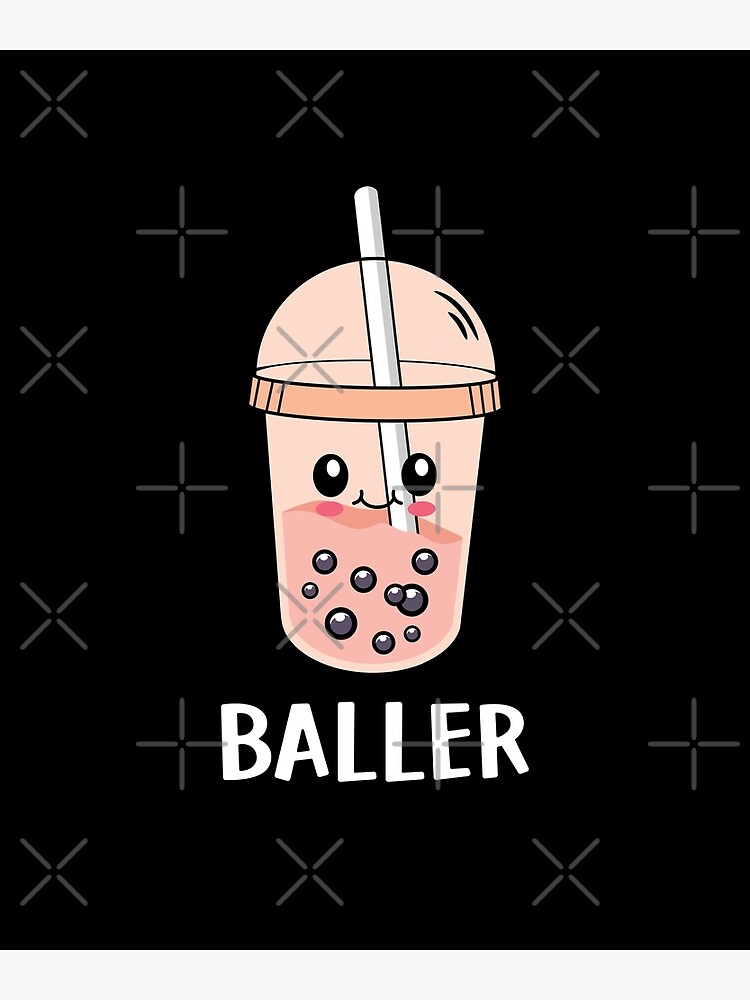 "Cute Baller - Boba Tea Bubble Tea Anime Kawaii " Art Print for Sale by ...