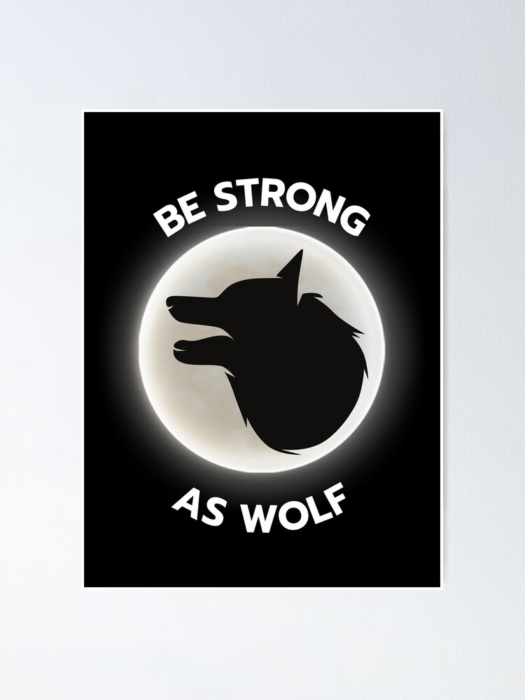 "strong as wolf " Poster for Sale by sulmandesign | Redbubble
