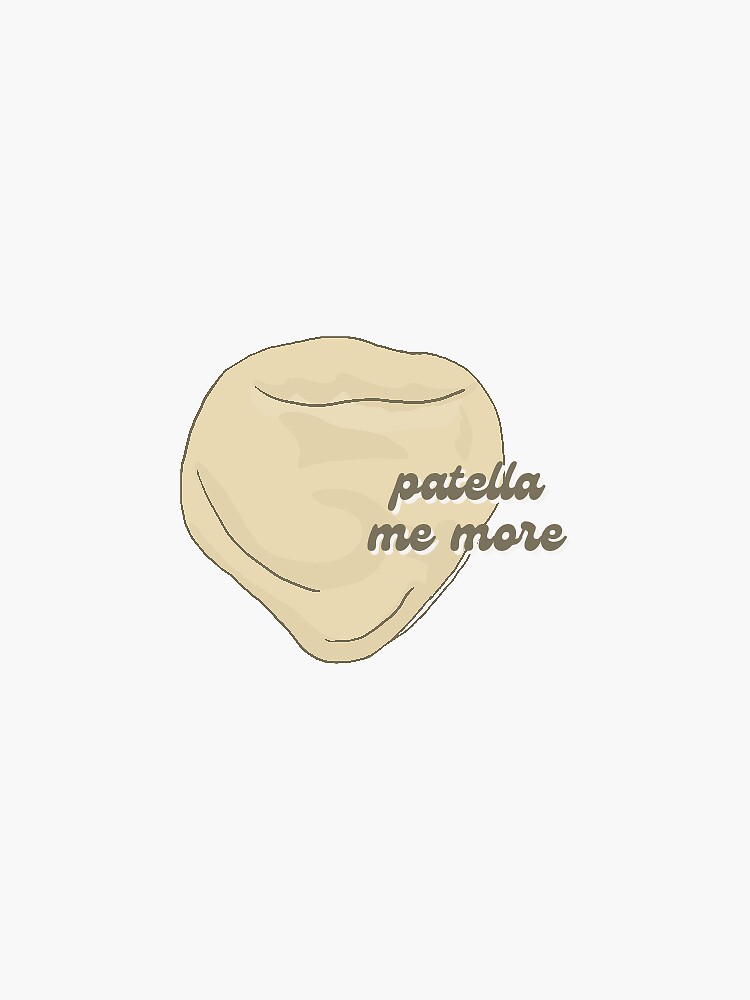 "Patella Me More" Sticker for Sale by atkinspt | Redbubble