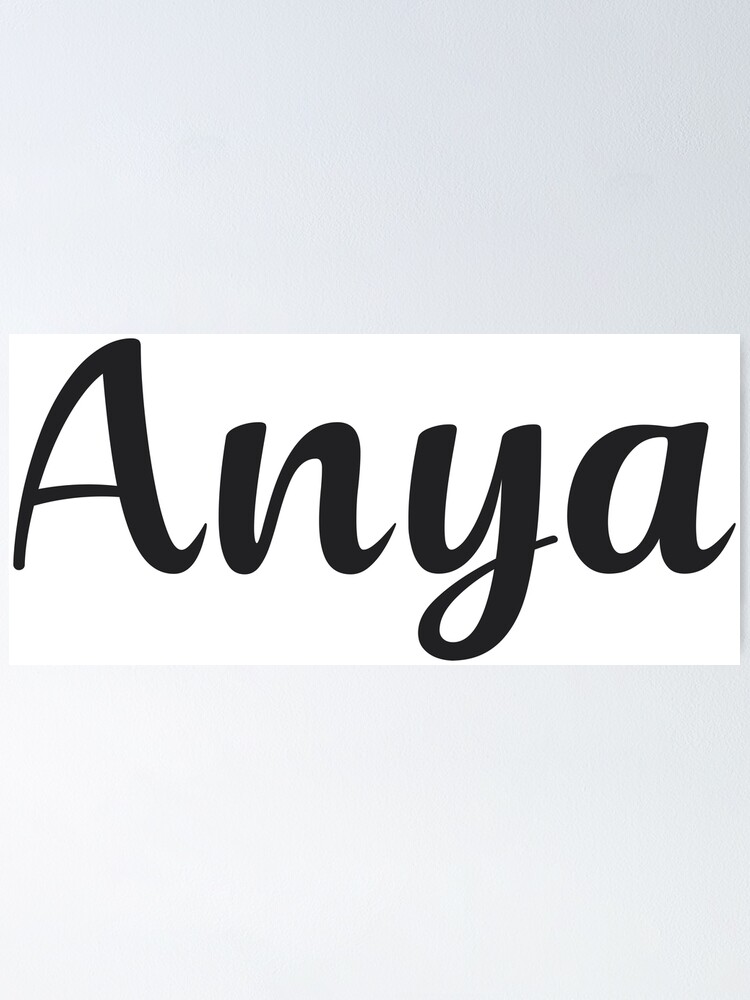 "Anya Name" Poster for Sale by 99Posters | Redbubble