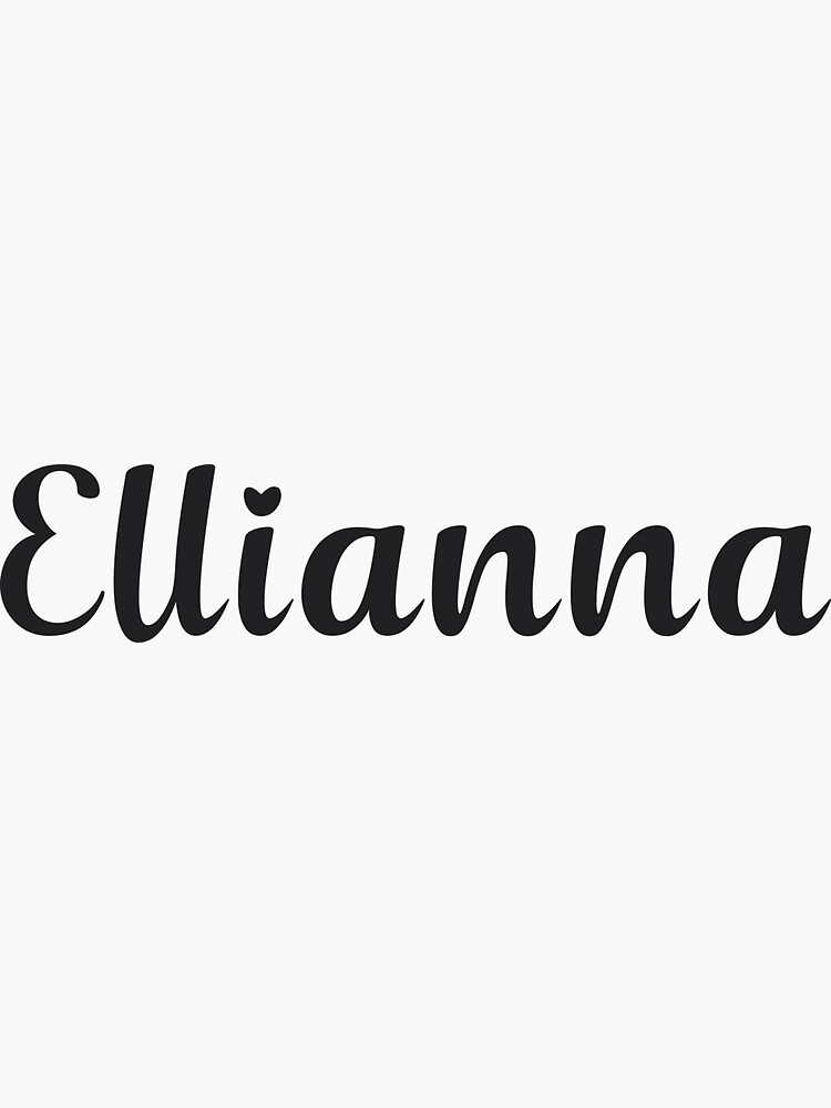 "Ellianna Name" Sticker for Sale by 99Posters | Redbubble