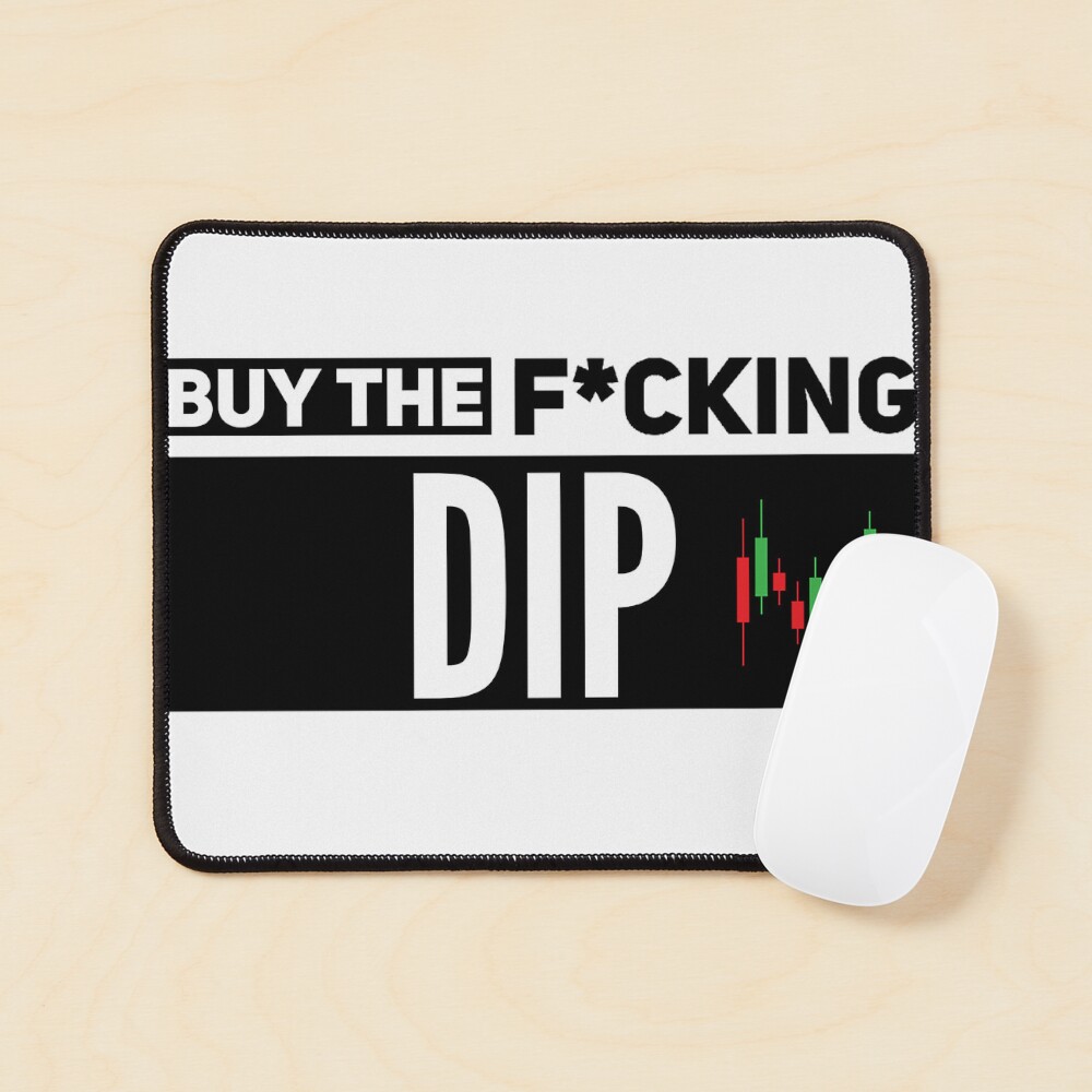 Buy The Fcking Dip Stocks Mouse Pad For Sale By Epicgraphicz Redbubble