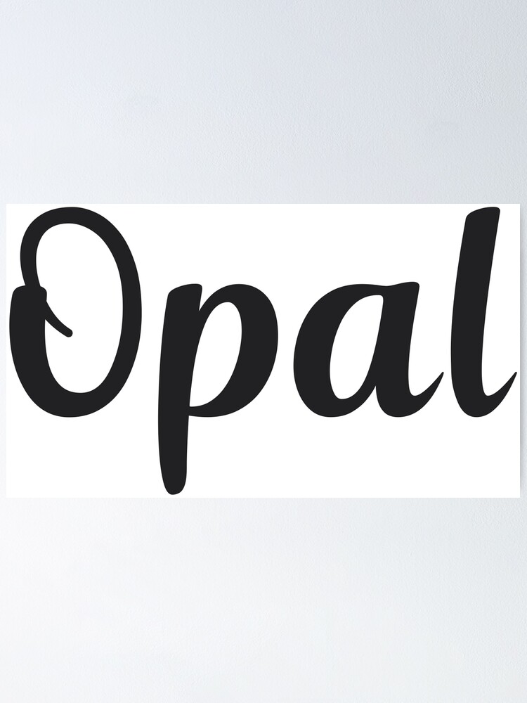 "Opal Name" Poster for Sale by 99Posters | Redbubble