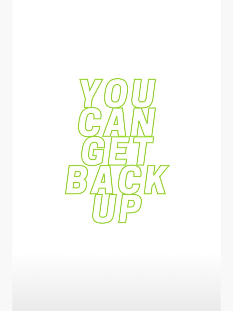 "You can get back up motivational words" Sticker for Sale by ...