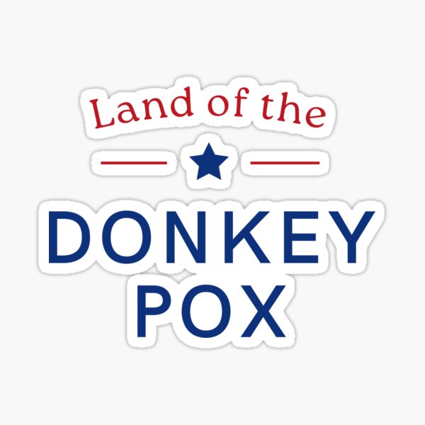 "Land of Donkey Pox" Sticker for Sale by Pixelish | Redbubble