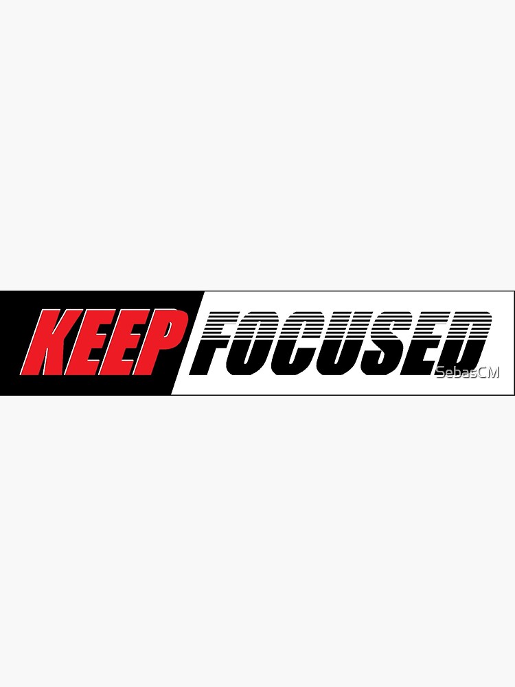 "KEEP FOCUSED" Sticker for Sale by SebasCM | Redbubble
