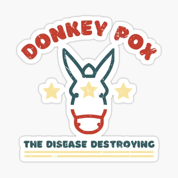 "Donkey Pox The Disease Destroying Funny conservation " Sticker for ...