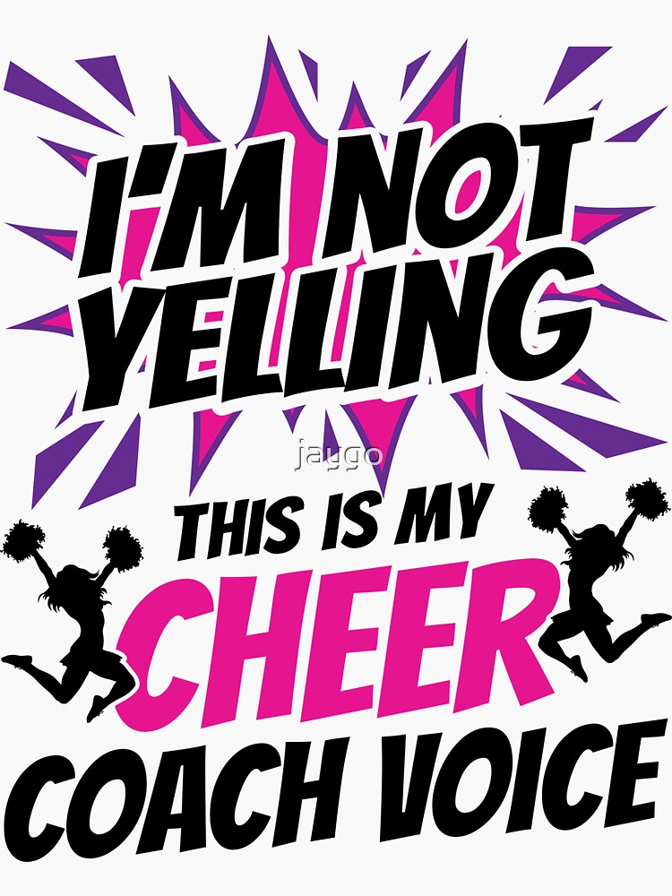 "I'm Not Yelling This Is My Cheer Coach Voice" Sticker for Sale by ...