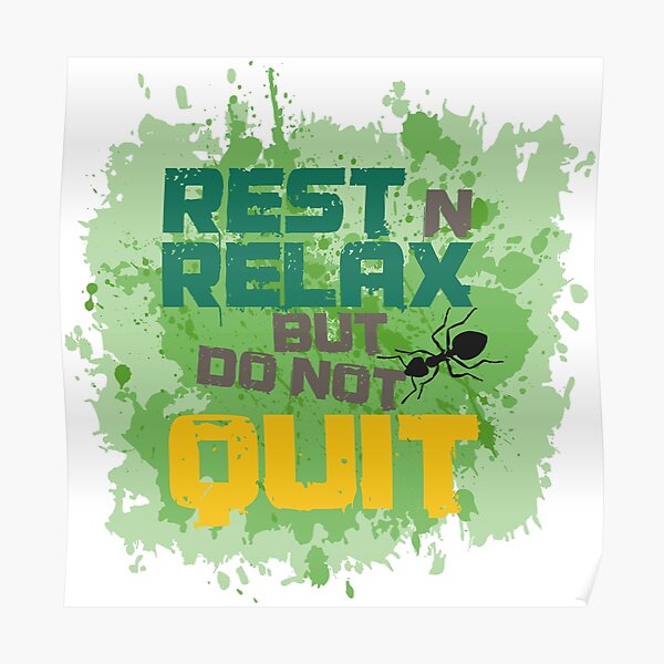 Rest and Relax But Do Not Quit...” T-Shirt Tee" Poster for Sale by ...
