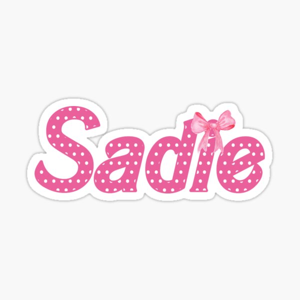"Sadie name " Sticker for Sale by CalliopeCr | Redbubble