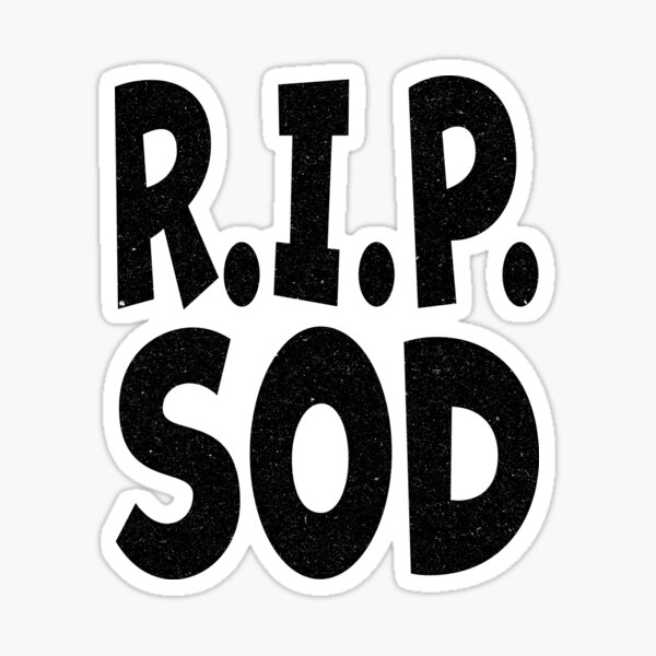 "R.I.P. Sod" Sticker for Sale by FunnyClever | Redbubble
