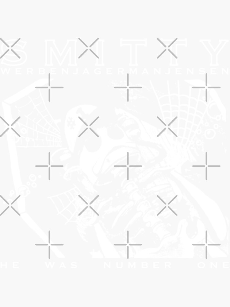 "smitty werbenjagermanjensen he was number one" Sticker for Sale by ...