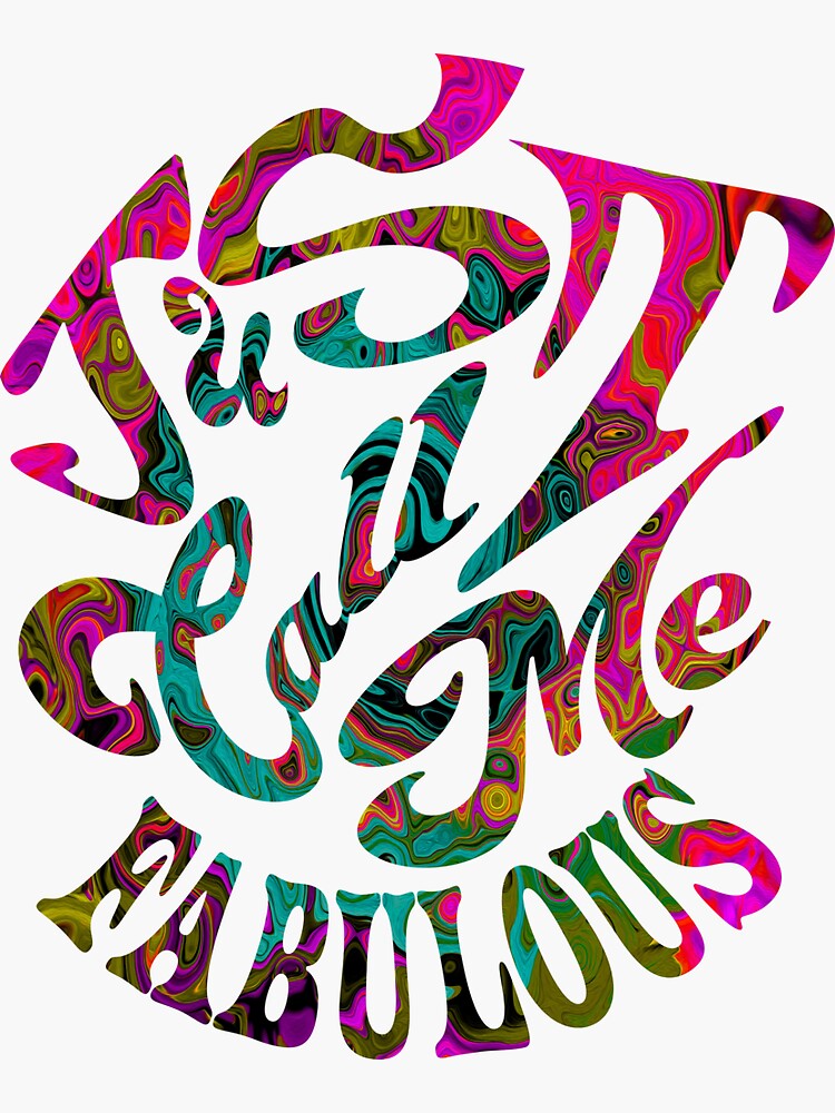 "Just Call Me Fabulous Groovy Text Painting on Orange" Sticker for Sale ...