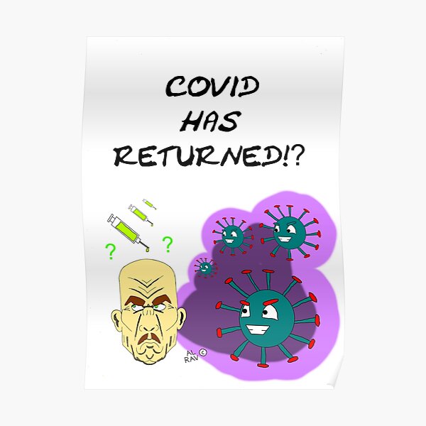 "Mr. Frustrated Mustached: covid has returned" Poster for Sale by Alrav ...