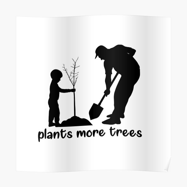 "plant more trees" Poster for Sale by raniaa-dhm | Redbubble