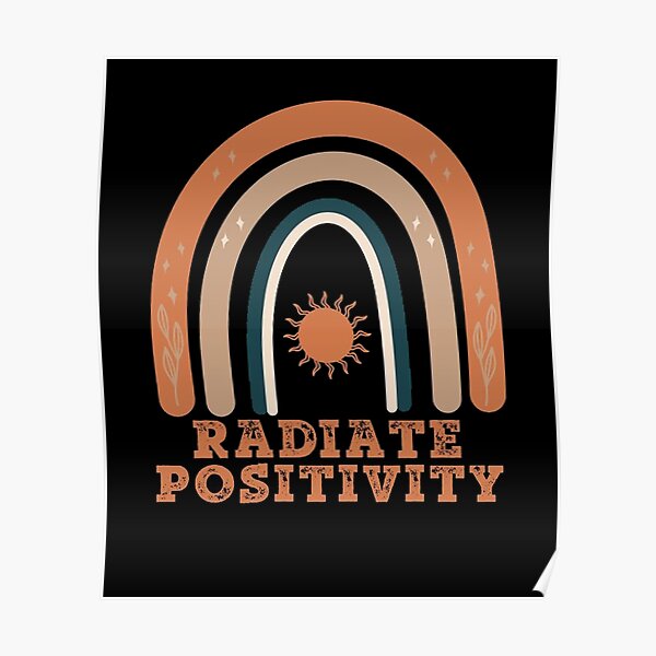 "Radiate Positivity Poster" Poster for Sale by davidleavitt | Redbubble