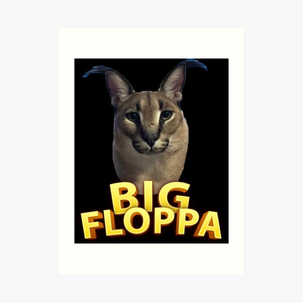 "Big floppa meme" Art Print for Sale by LGBTHUMAN | Redbubble