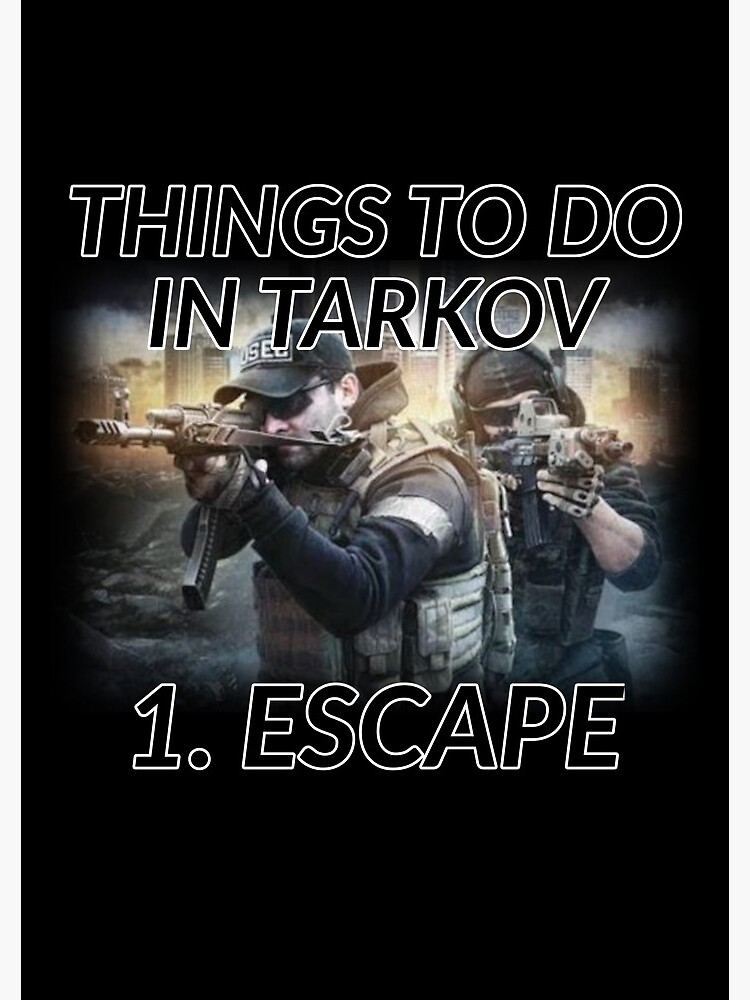 "Things to do in Escape From Tarkov 1. Escape - Escape From Tarkov ...