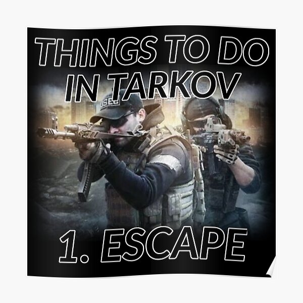 Póster «Cosas que hacer en Escape From Tarkov 1. Escape - Escape From ...