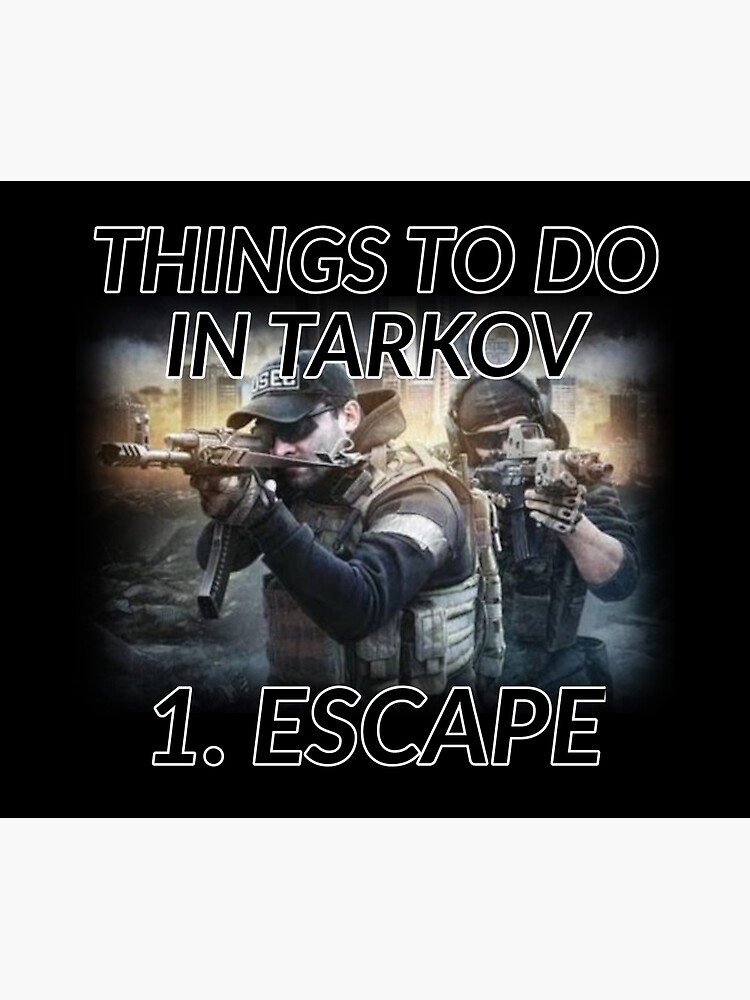 "Things to do in Escape From Tarkov 1. Escape - Escape From Tarkov ...