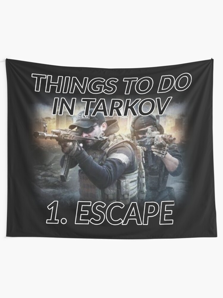 "Things to do in Escape From Tarkov 1. Escape - Escape From Tarkov ...