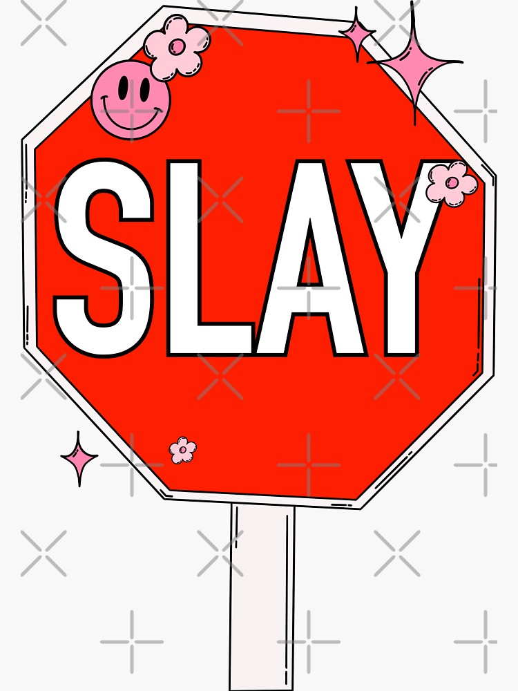 "Red Slay Stop Sign " Sticker for Sale by jessicaleah15 | Redbubble