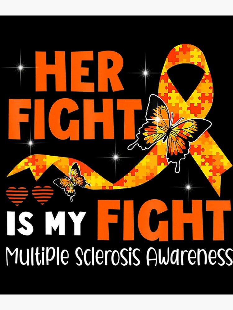 "Her Fight Is My Fight MS Multiple Sclerosis Awareness " Poster for ...