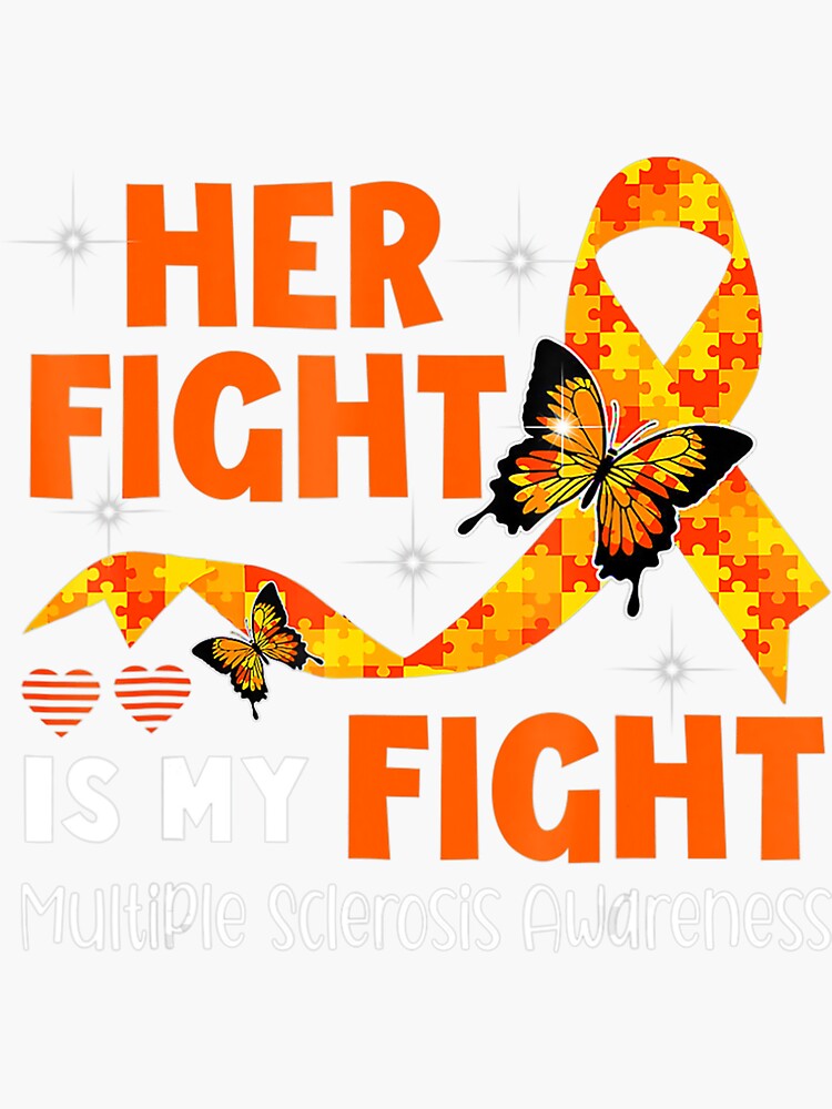 "Her Fight Is My Fight MS Multiple Sclerosis Awareness " Sticker for ...