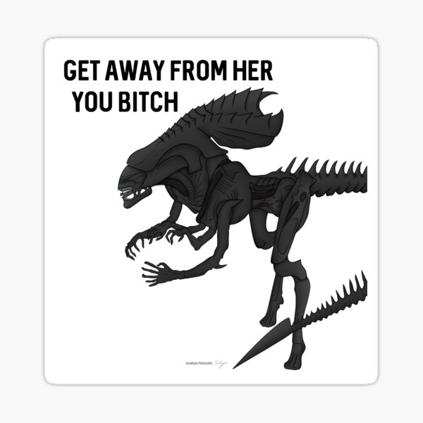 "Get away from her...Xenomorph Queen" Sticker for Sale by SamskyDraws ...
