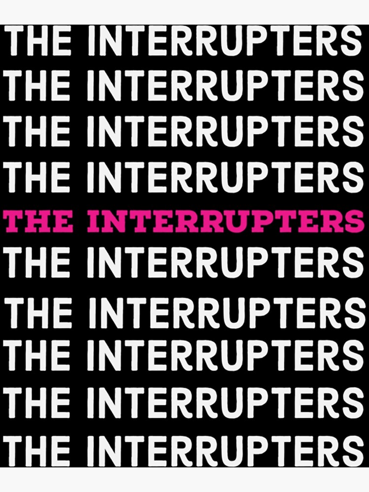"the interrupters " Poster for Sale by Straightfrom52 | Redbubble