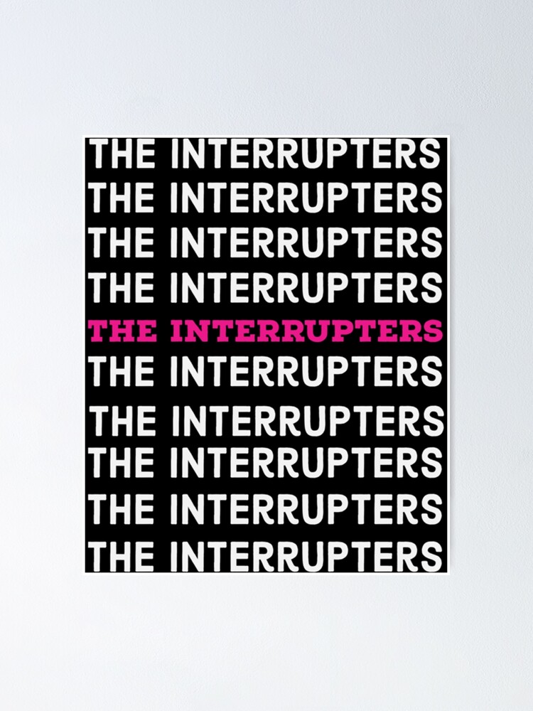 "the interrupters " Poster for Sale by Straightfrom52 | Redbubble