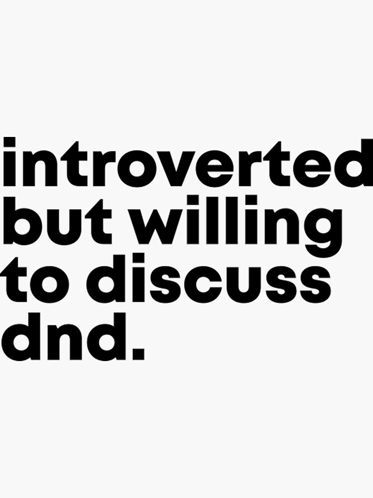 "Dungeons and dragons Graphic Introverted but willing to discuss DnD ...