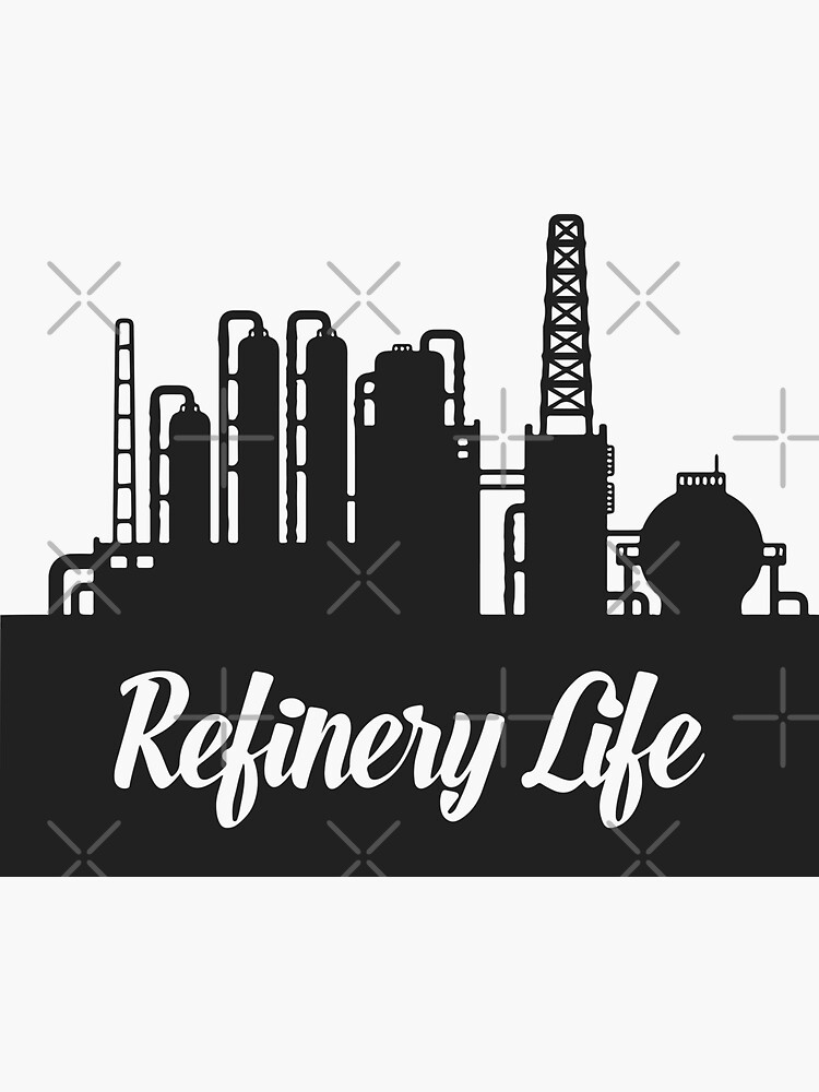 "Refinery Life" Sticker for Sale by IVTtech | Redbubble