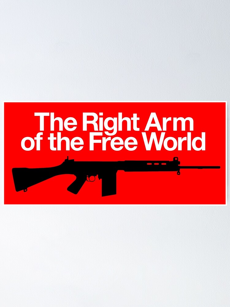 "Right Arm of The Free World - FN FAL " Poster for Sale by E ...