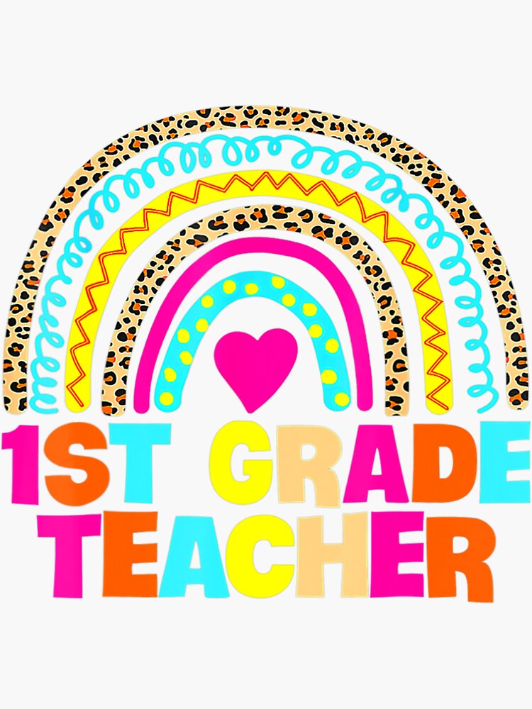 "First Grade Teacher Back To School Rainbow" Sticker for Sale by ...