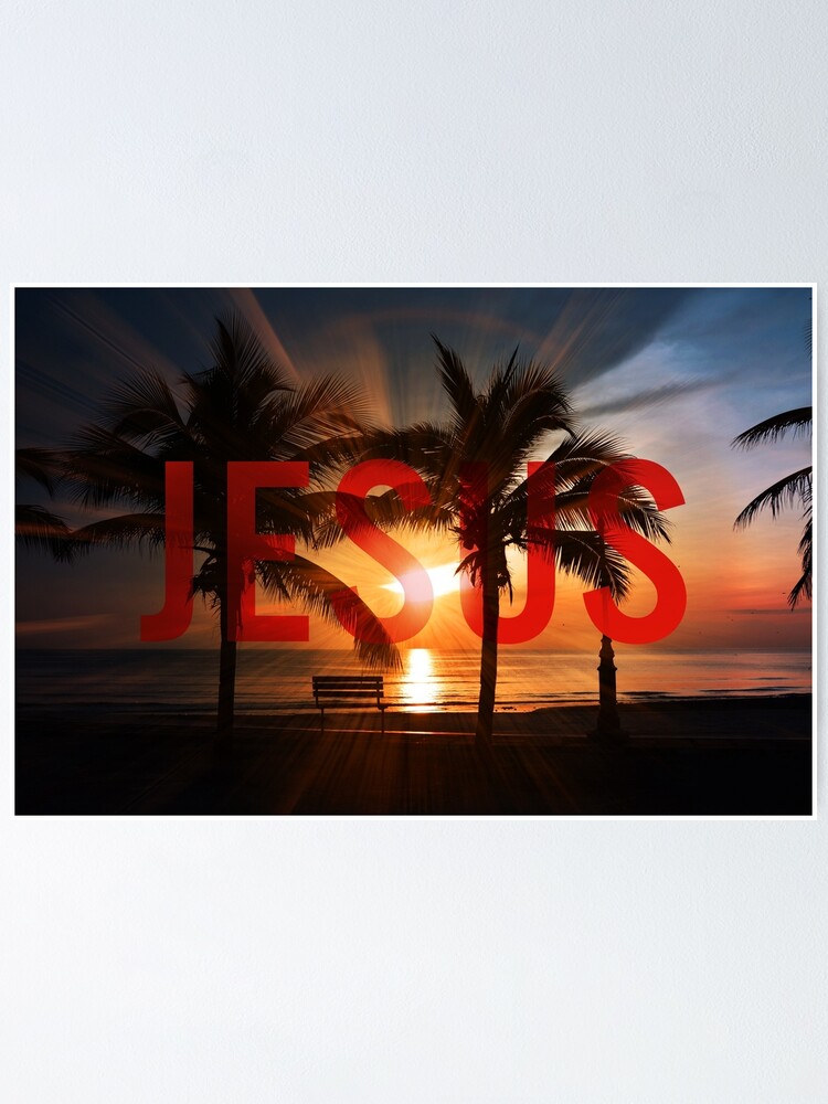 "JESUS SUNSET" Poster for Sale by i7Creative | Redbubble