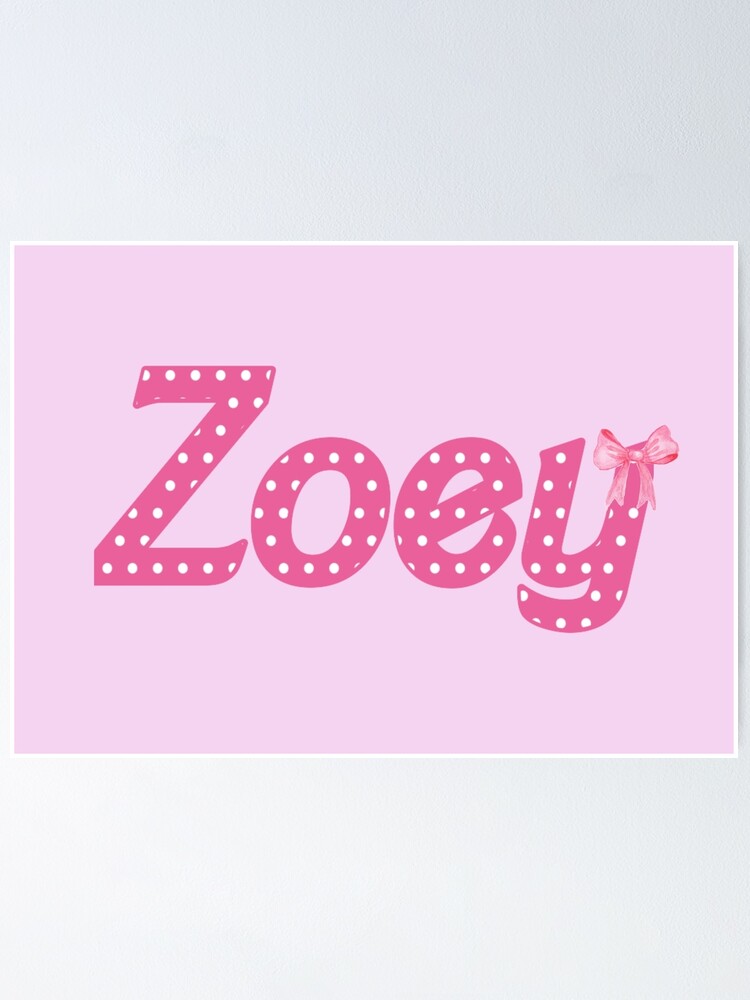 "Zoey name" Poster for Sale by CalliopeCr | Redbubble
