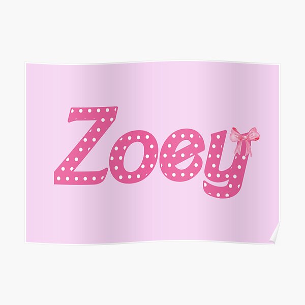 "Zoey name" Poster for Sale by CalliopeCr | Redbubble