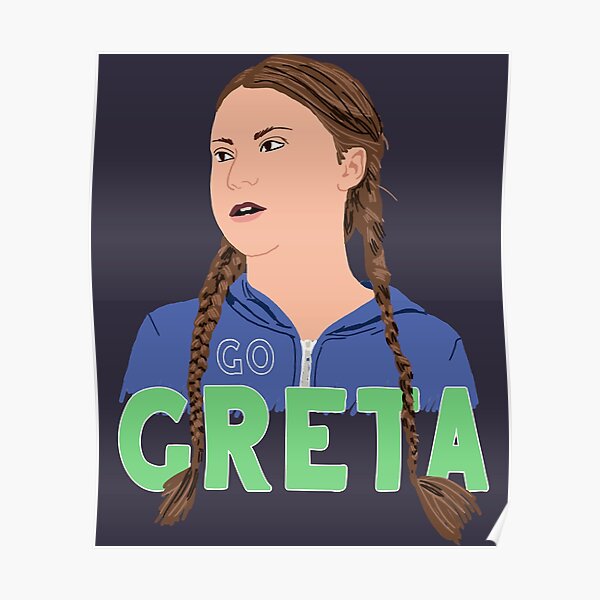 "Beautiful Model Go Greta" Poster for Sale by LieselotteOtt | Redbubble