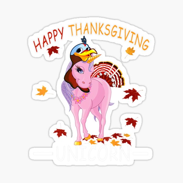 "Happy Thanksgiving Unicorn Turkey Fall Leaves Family Kids" Sticker for ...
