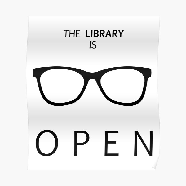"The Library is Open" Poster for Sale by iamdan | Redbubble