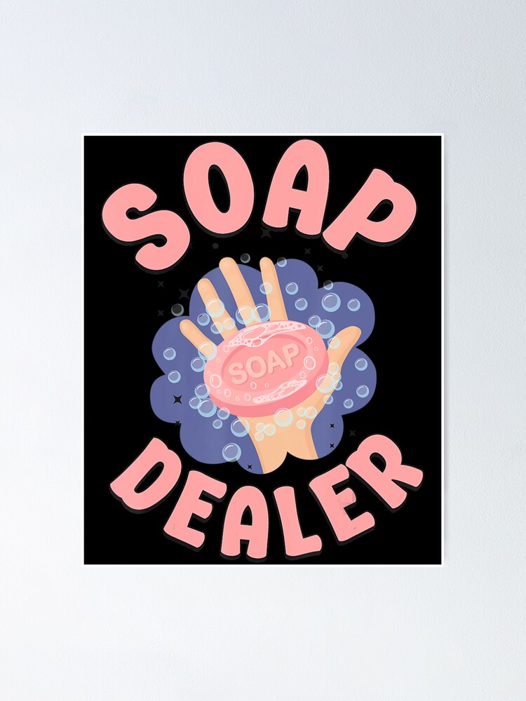 "Soap Making Crafting Soap Dealer" Poster for Sale by ThuyBuio | Redbubble