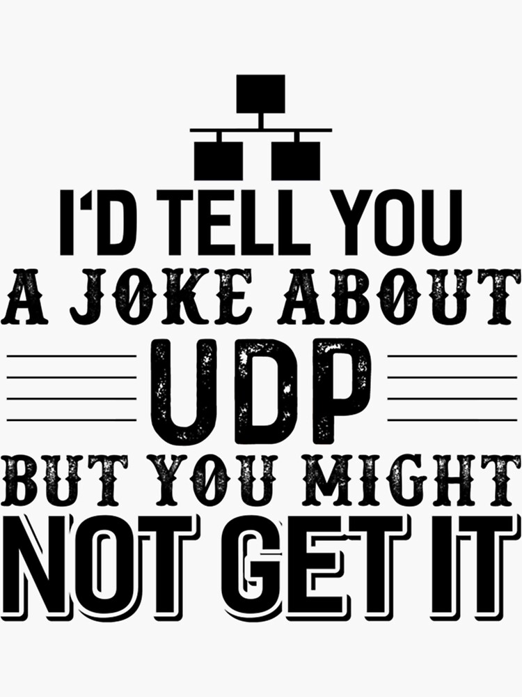 "Computer Science Programmer UDP Joke " Sticker for Sale by ...