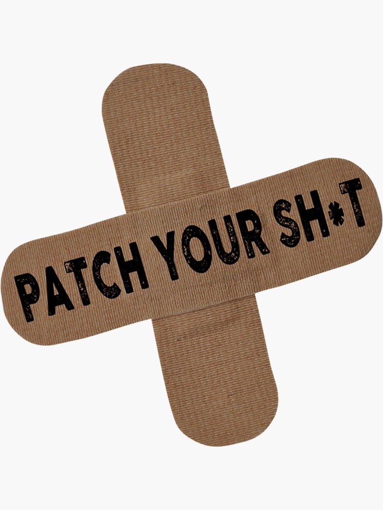 "Cyber Security - Patch Your SHT " Sticker for Sale by XedsEmporiumS ...