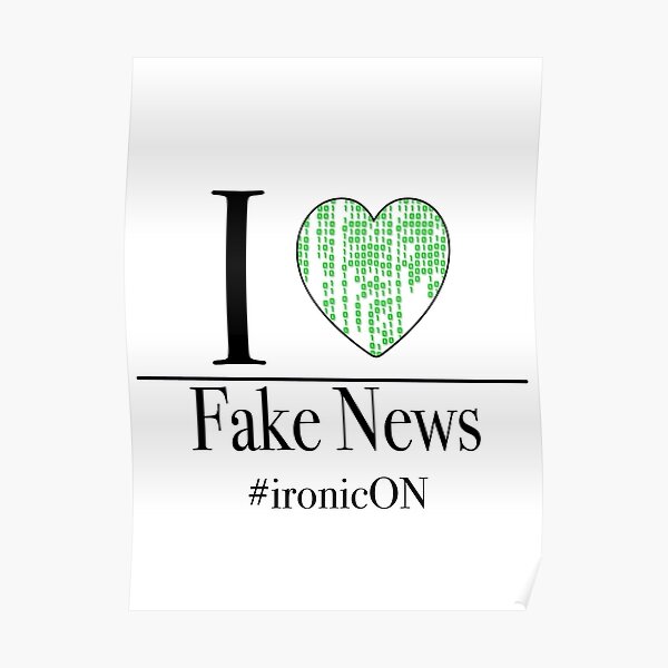 Póster «I Love Fake News. #ironicON» de Kminos | Redbubble
