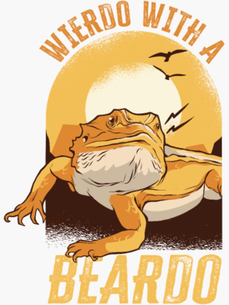 "Funny Bearded Dragon Weirdo With A Beardo Bearded" Sticker for Sale by ...