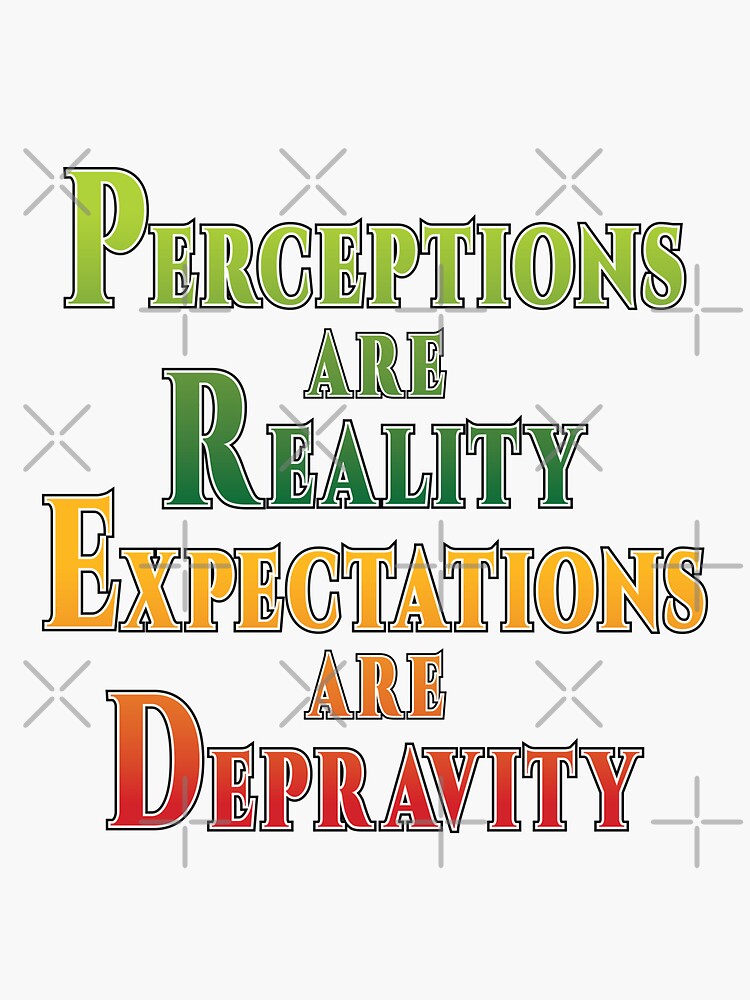 "Perception Reality Expectation Depravity Motivational Quote Slogan ...